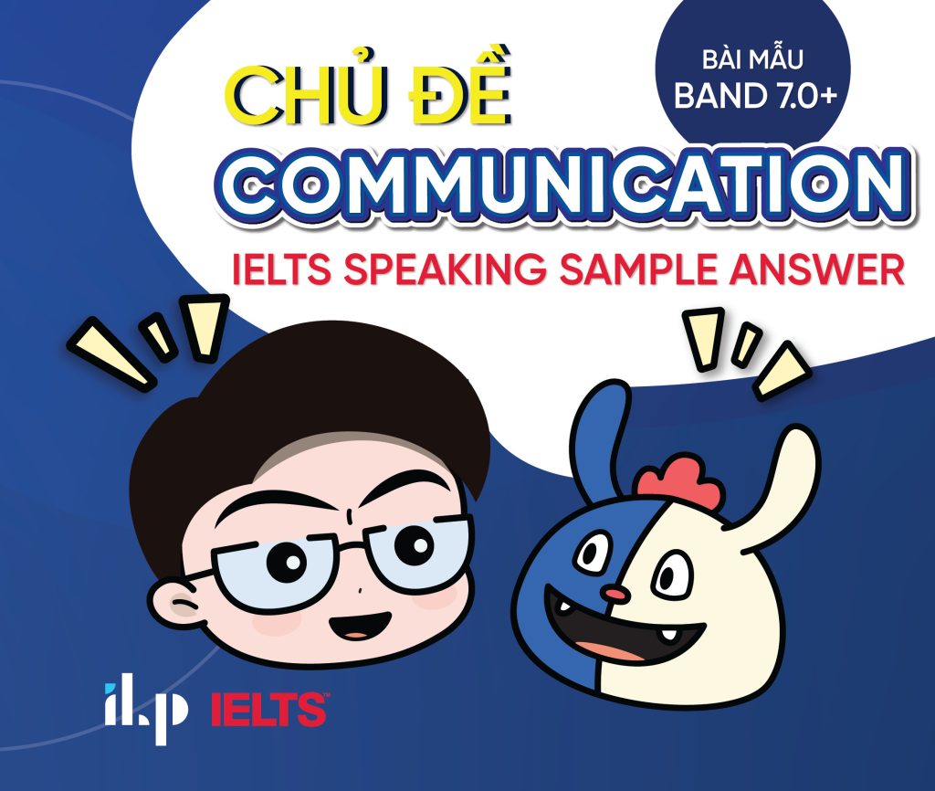 IELTS Speaking Sample Answer Band 7.0+ Communication