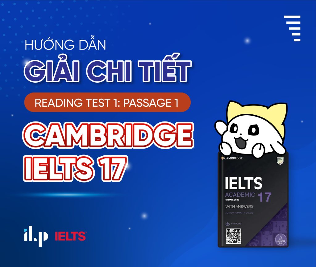 Giải đề Reading Test 1 Passage 1 - Cambridge IELTS 17